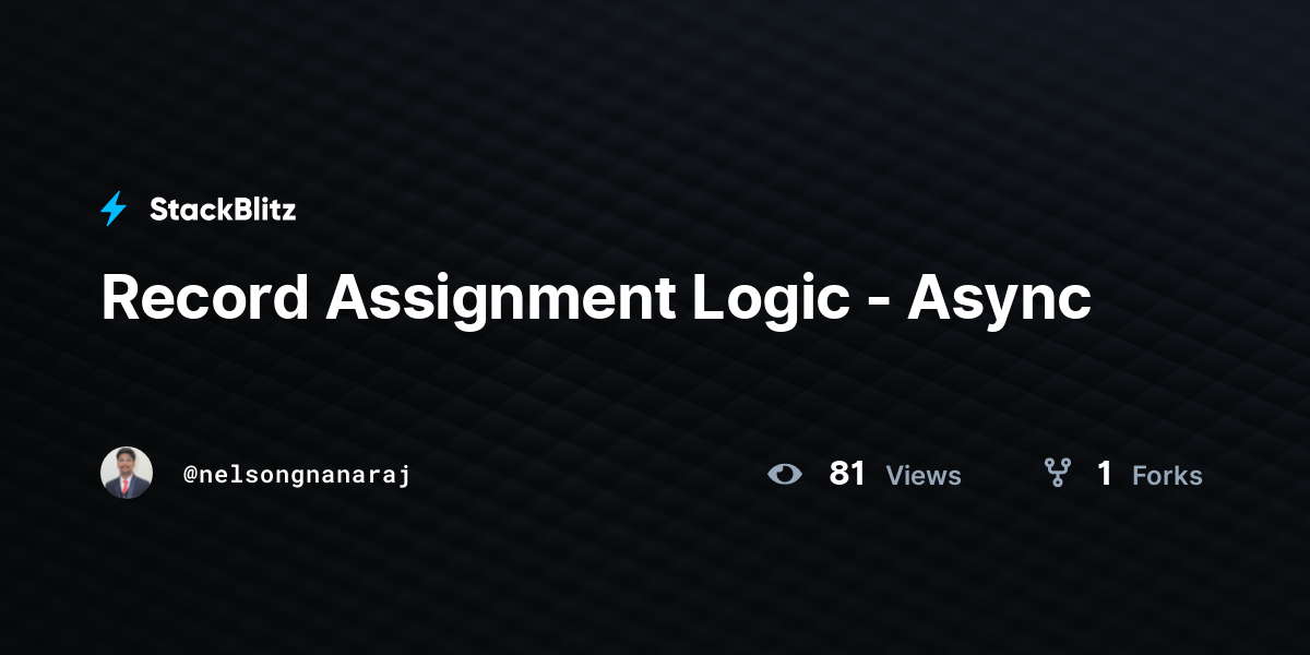 Record Assignment Logic - Async - StackBlitz