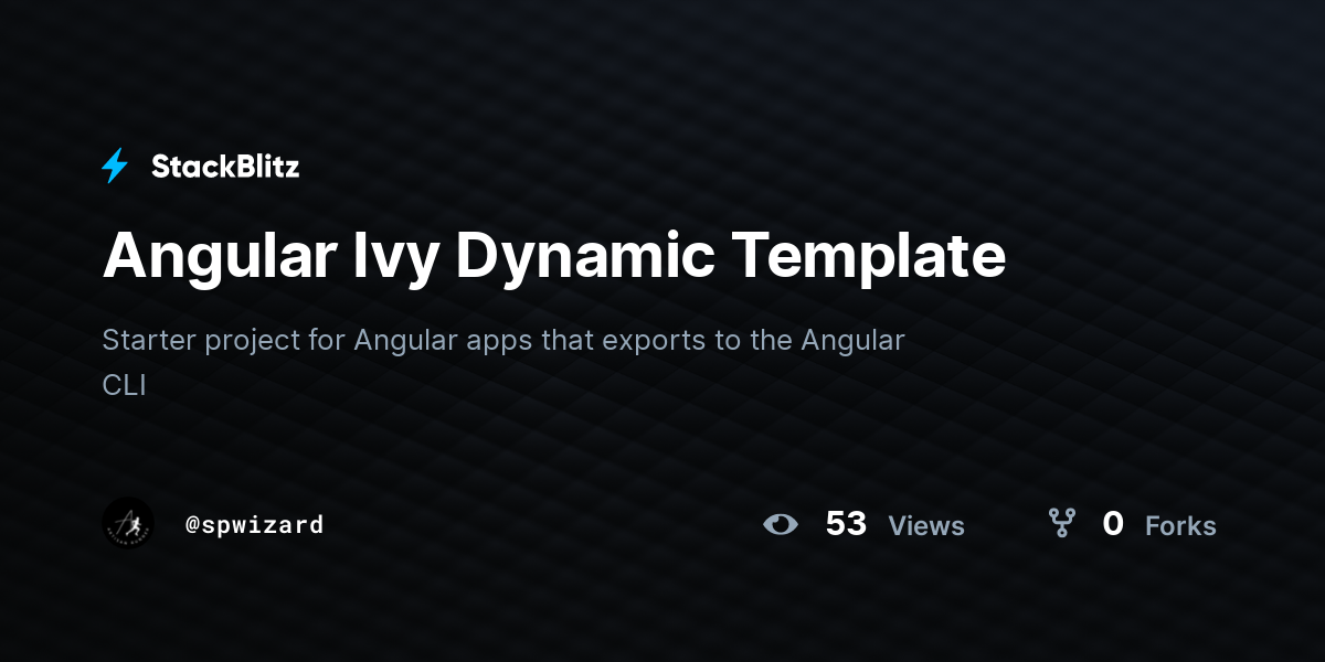 Angular Ivy Dynamic Template - StackBlitz