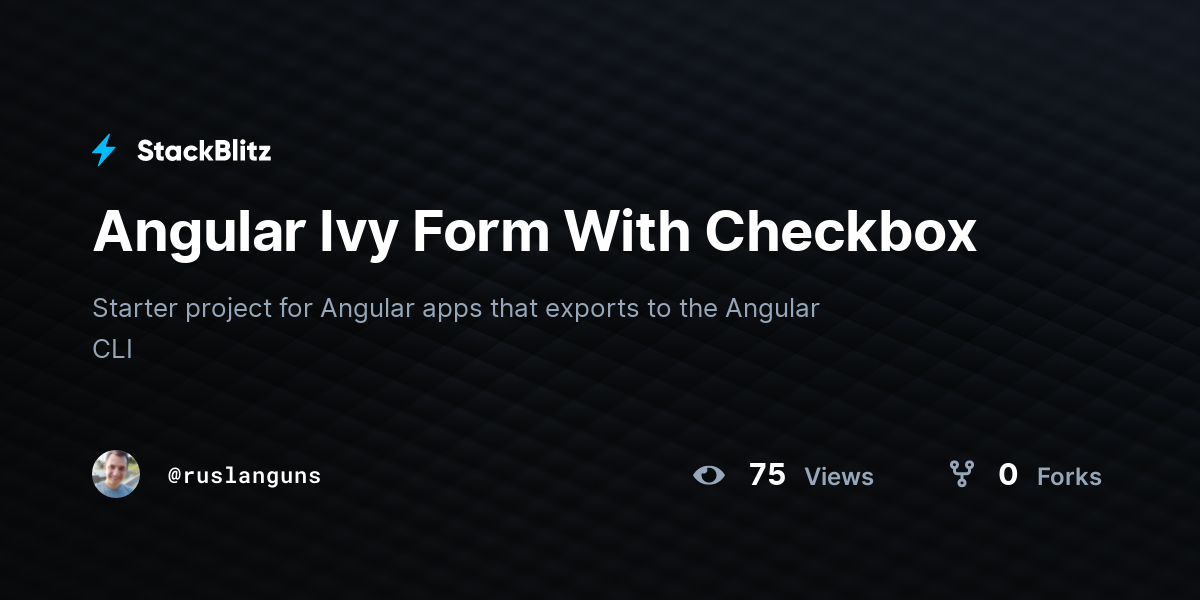 Angular Ivy Form With Checkbox - StackBlitz Angular Ivy Form With Checkbox - StackBlitz