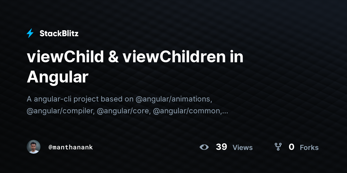 viewChild & viewChildren in Angular - StackBlitz viewChild & viewChildren in Angular - StackBlitz