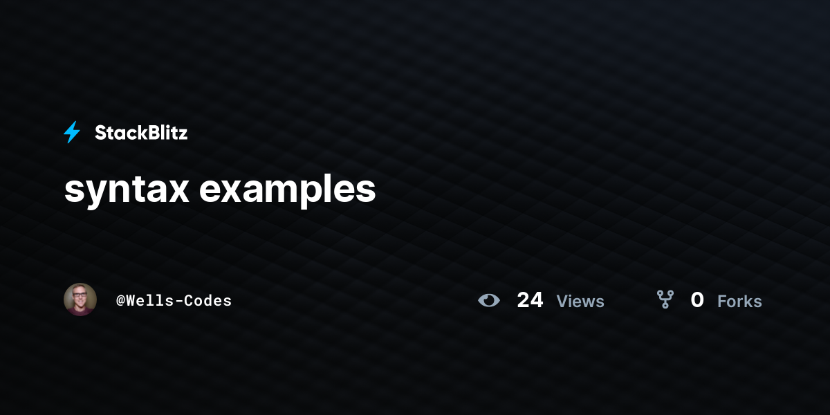 syntax examples - StackBlitz syntax examples - StackBlitz