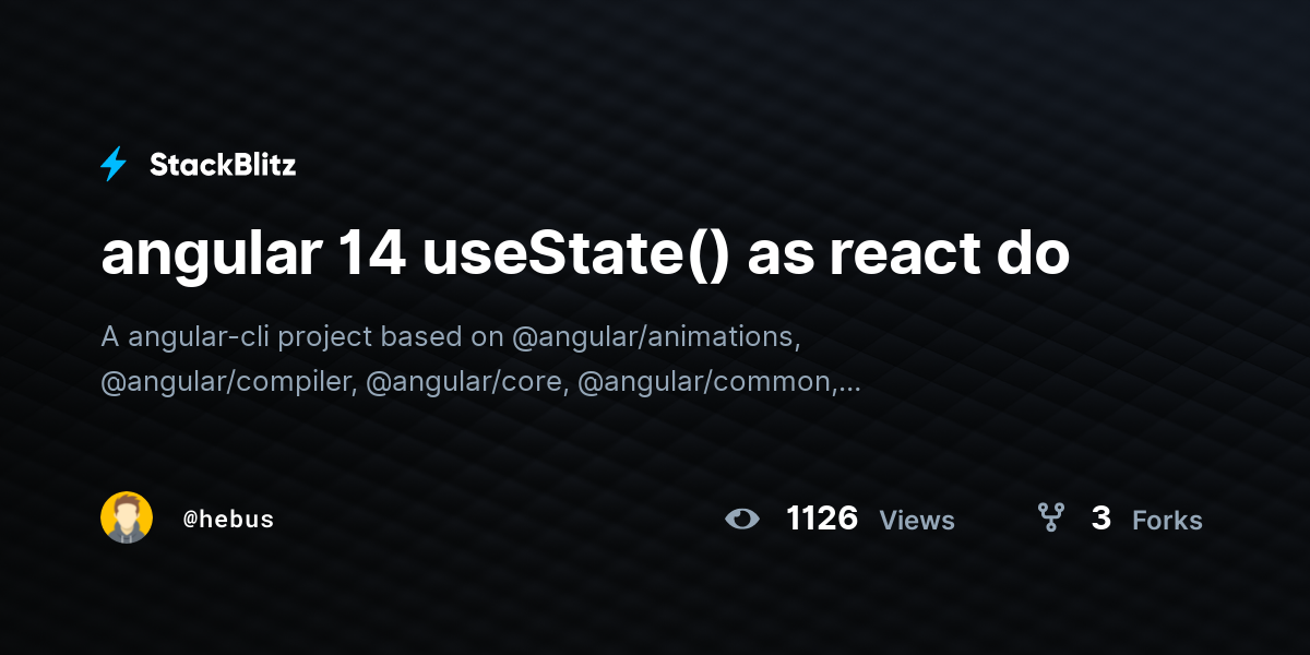 angular 14 useState() as react do - StackBlitz