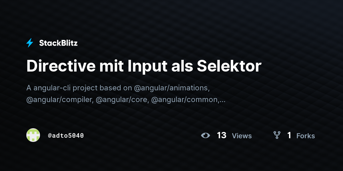 Directive mit Input als Selektor - StackBlitz Directive mit Input als Selektor - StackBlitz