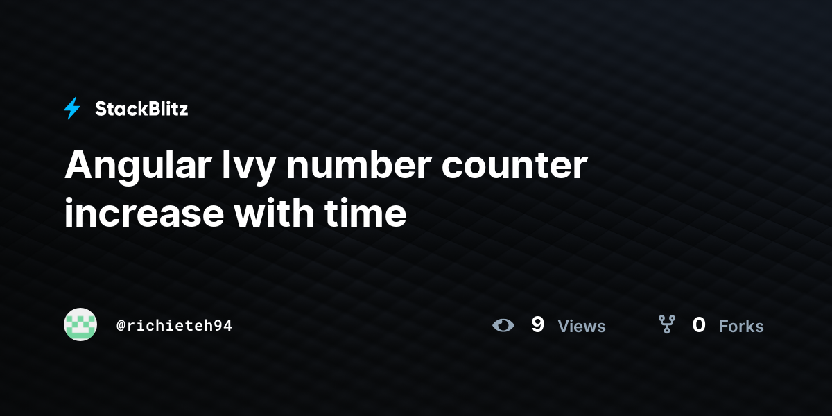 Angular Ivy number counter increase with time - StackBlitz