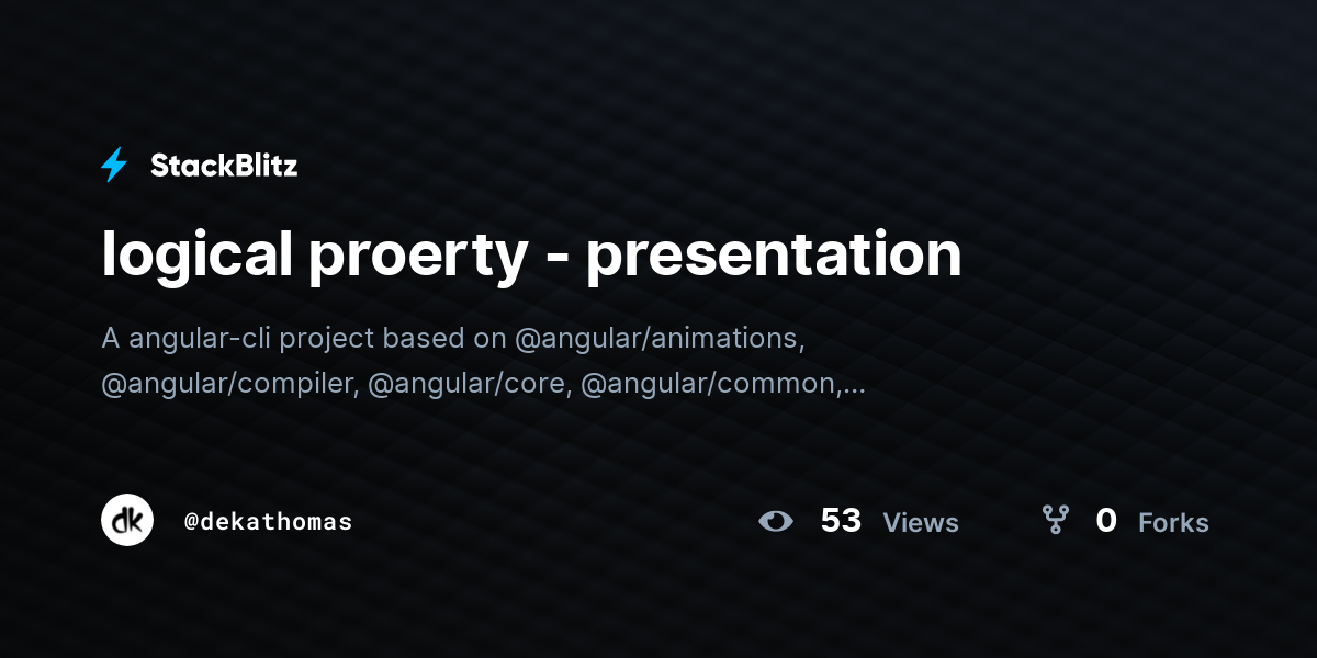Logical Proerty Presentation Stackblitz