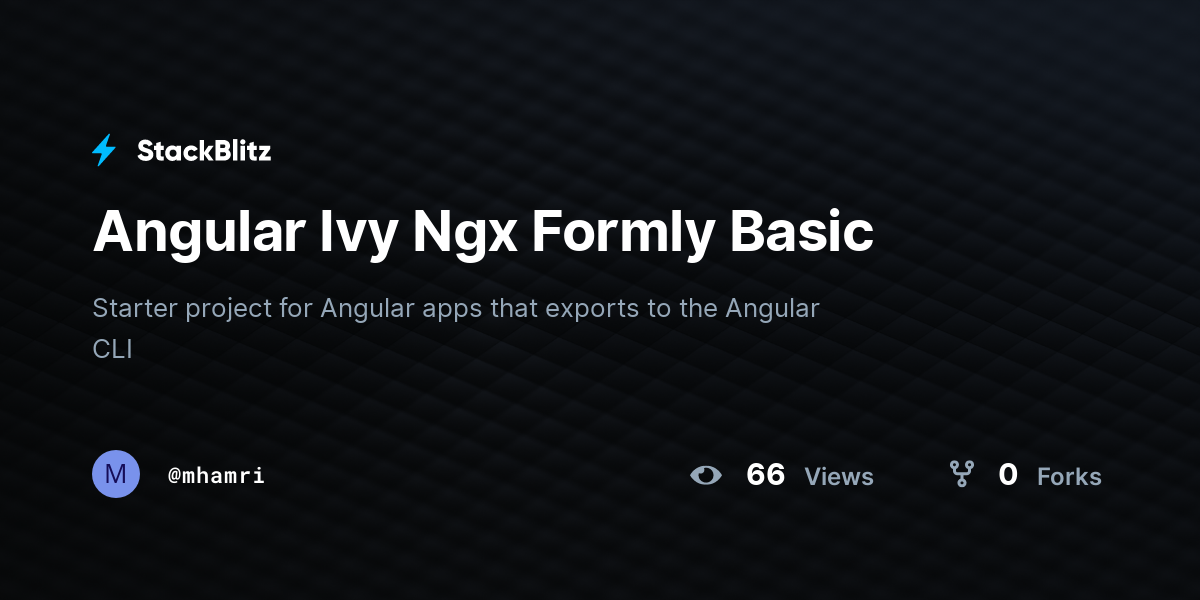 Angular Ivy Ngx Formly Basic - StackBlitz Angular Ivy Ngx Formly Basic - StackBlitz