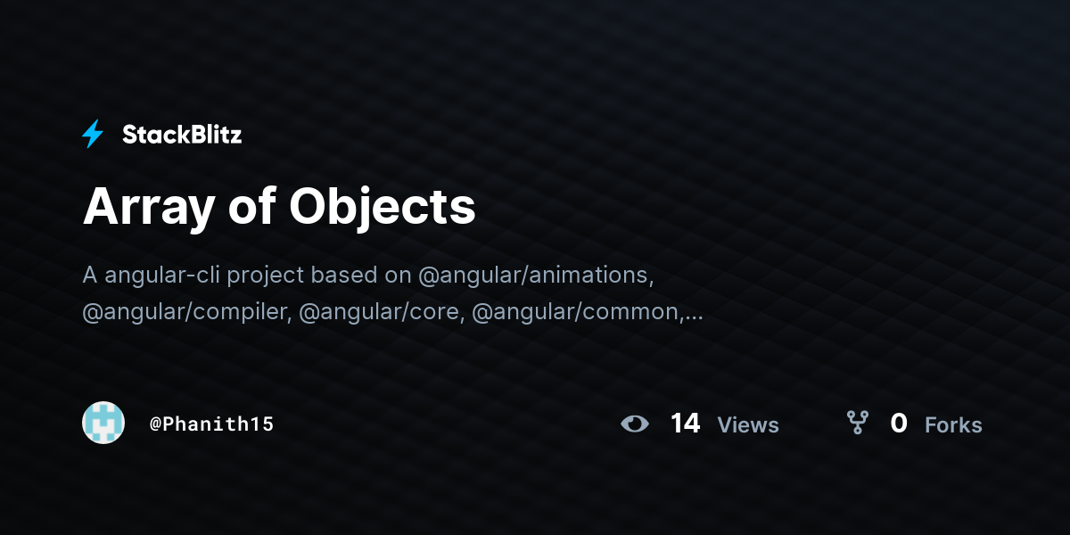 Array of Objects - StackBlitz Array of Objects - StackBlitz