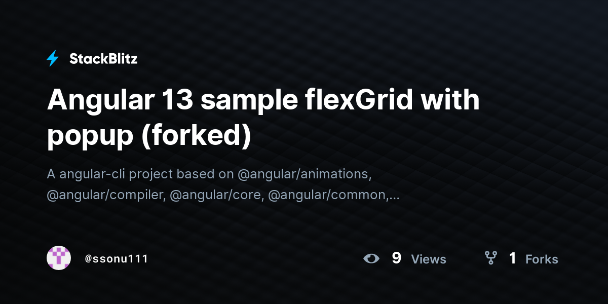 Angular 13 sample flexGrid with popup (forked) - StackBlitz Angular 13 sample flexGrid with popup (forked) - StackBlitz