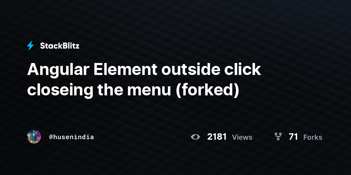Angular Element outside click closeing the menu (forked) - StackBlitz