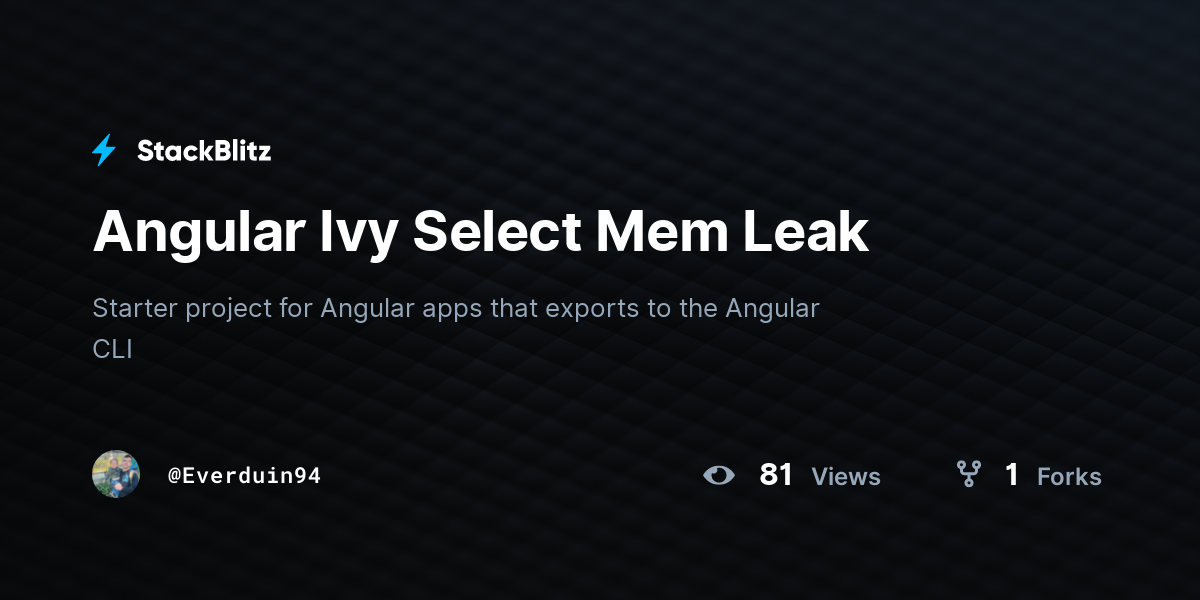 Angular Ivy Select Mem Leak - StackBlitz