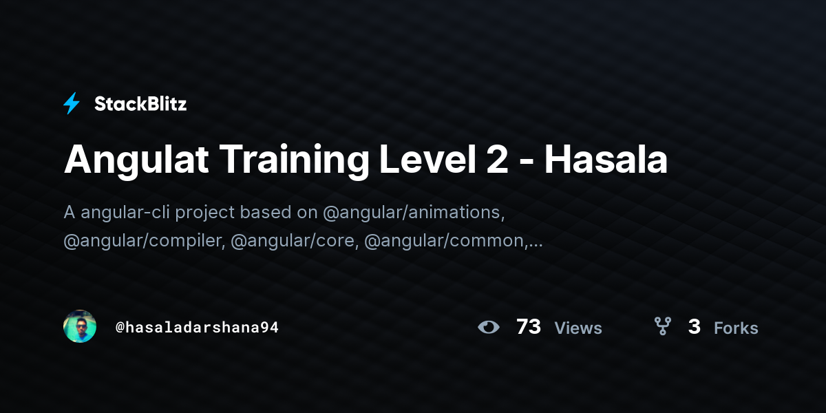 Angulat Training Level 2 - Hasala - StackBlitz