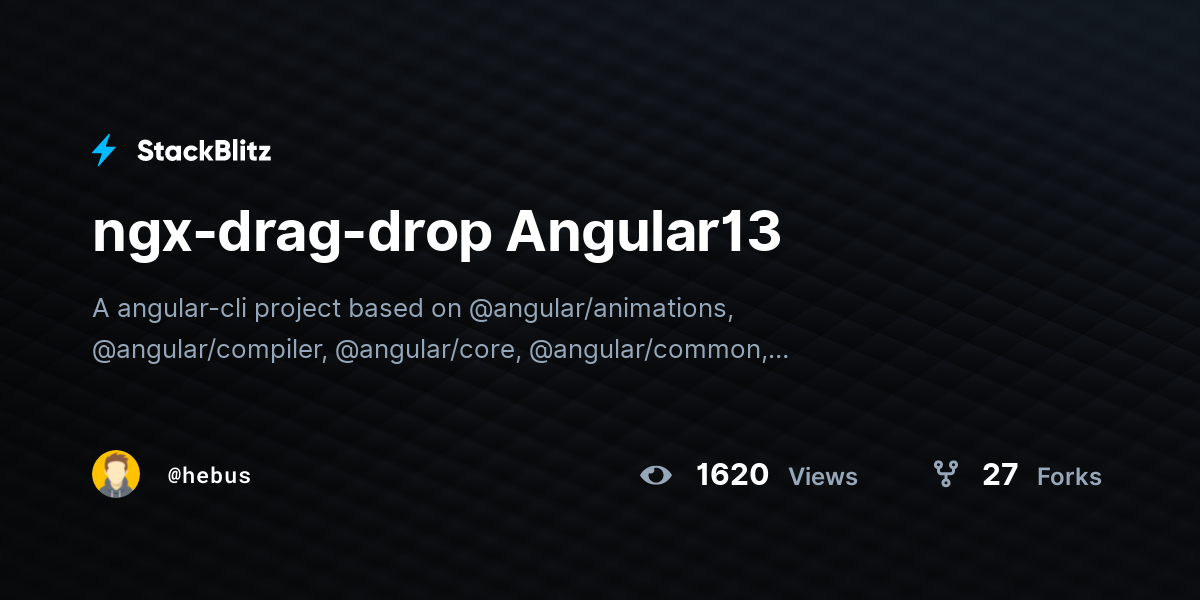 ngx-drag-drop Angular13 - StackBlitz ngx-drag-drop Angular13 - StackBlitz