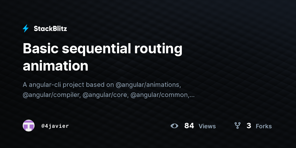 Basic sequential routing animation - StackBlitz Basic sequential routing animation - StackBlitz