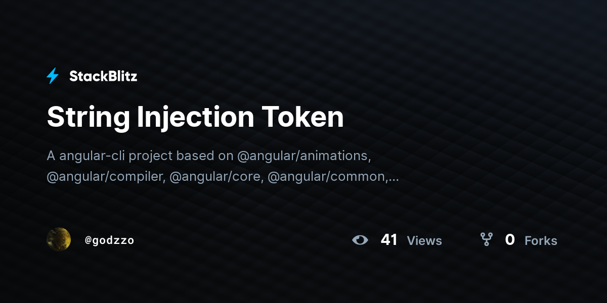 String Injection Token - StackBlitz String Injection Token - StackBlitz