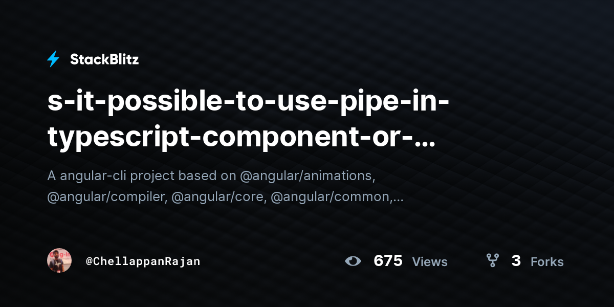 S It Possible To Use Pipe In Typescript Component Or Service Class Stackblitz