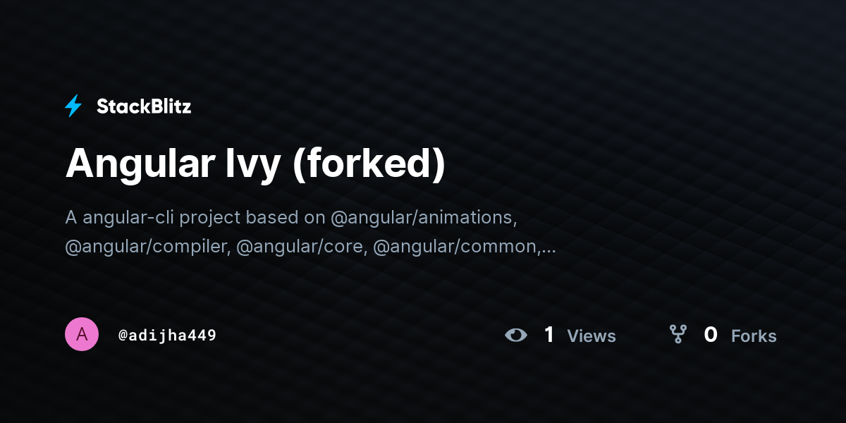 Angular Ivy (forked) - StackBlitz