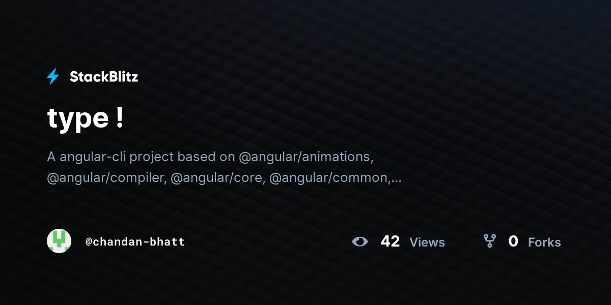 type ! - StackBlitz
