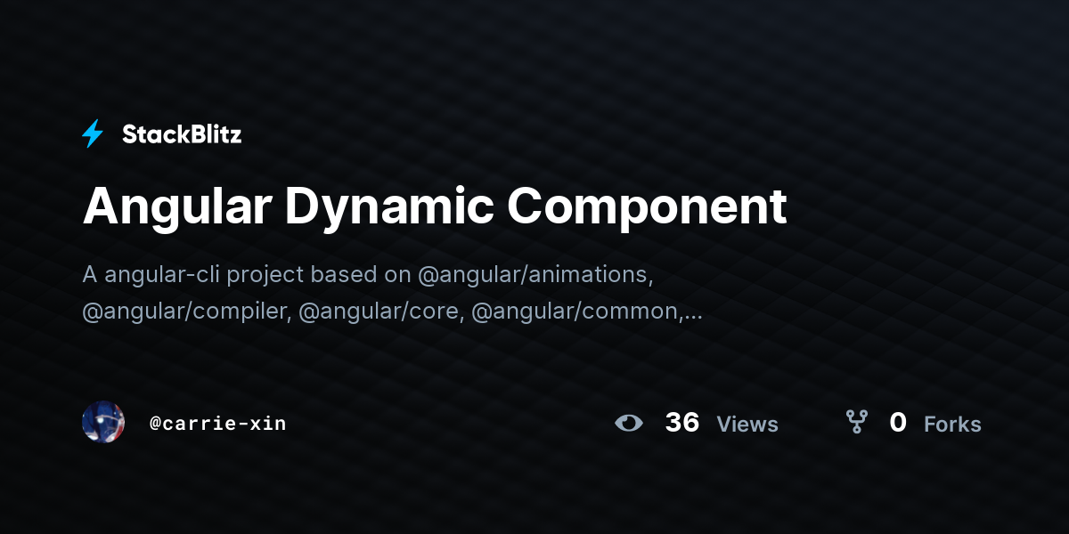 Angular Dynamic Component - StackBlitz