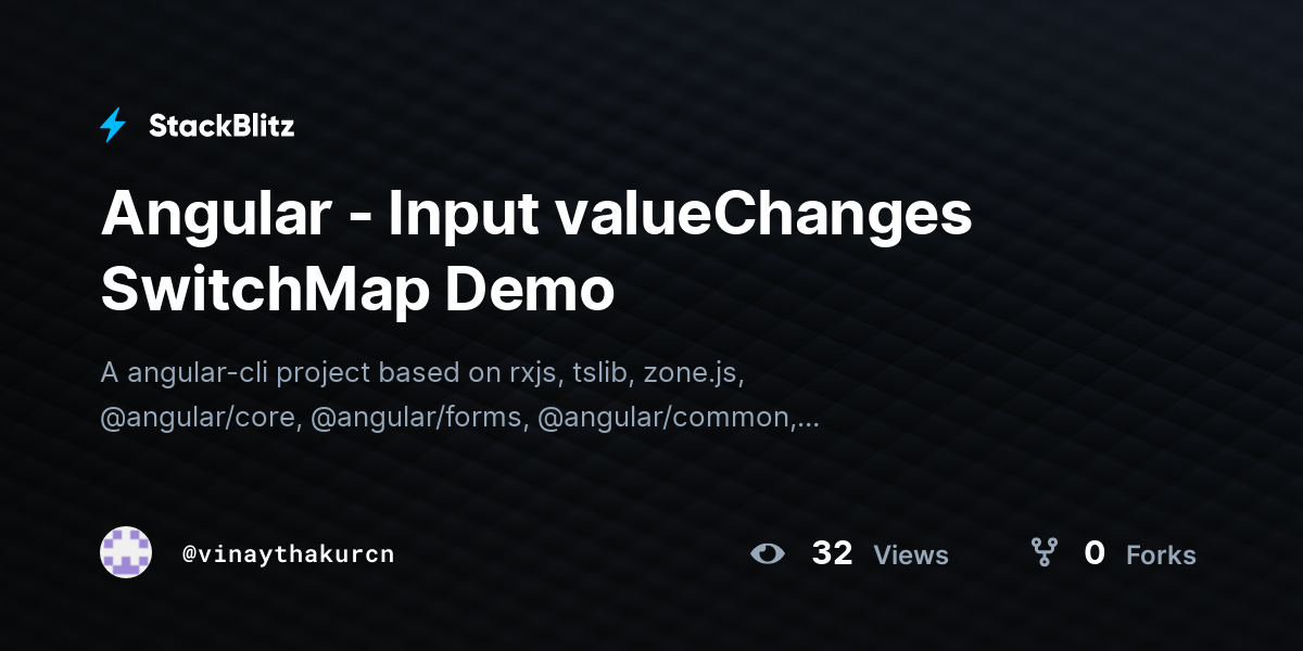 Angular - Input valueChanges SwitchMap Demo - StackBlitz
