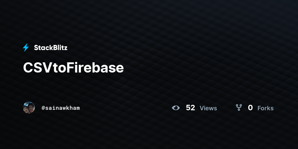 CSVtoFirebase - StackBlitz CSVtoFirebase - StackBlitz