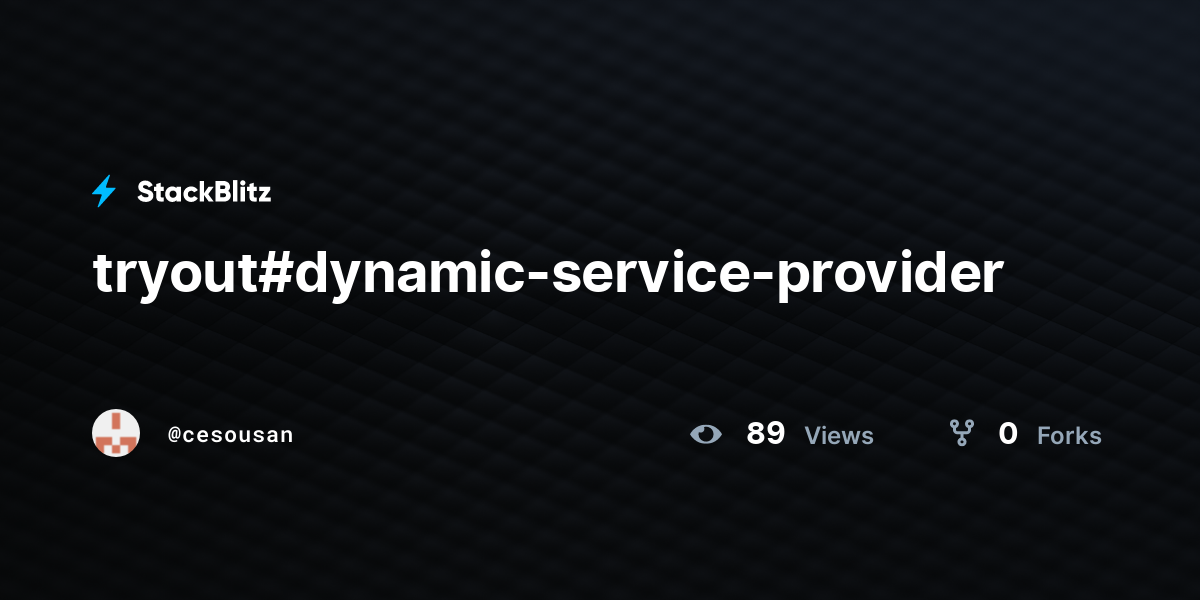 tryout#dynamic-service-provider - StackBlitz tryout#dynamic-service-provider - StackBlitz