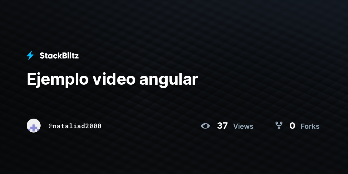 Ejemplo video angular - StackBlitz Ejemplo video angular - StackBlitz
