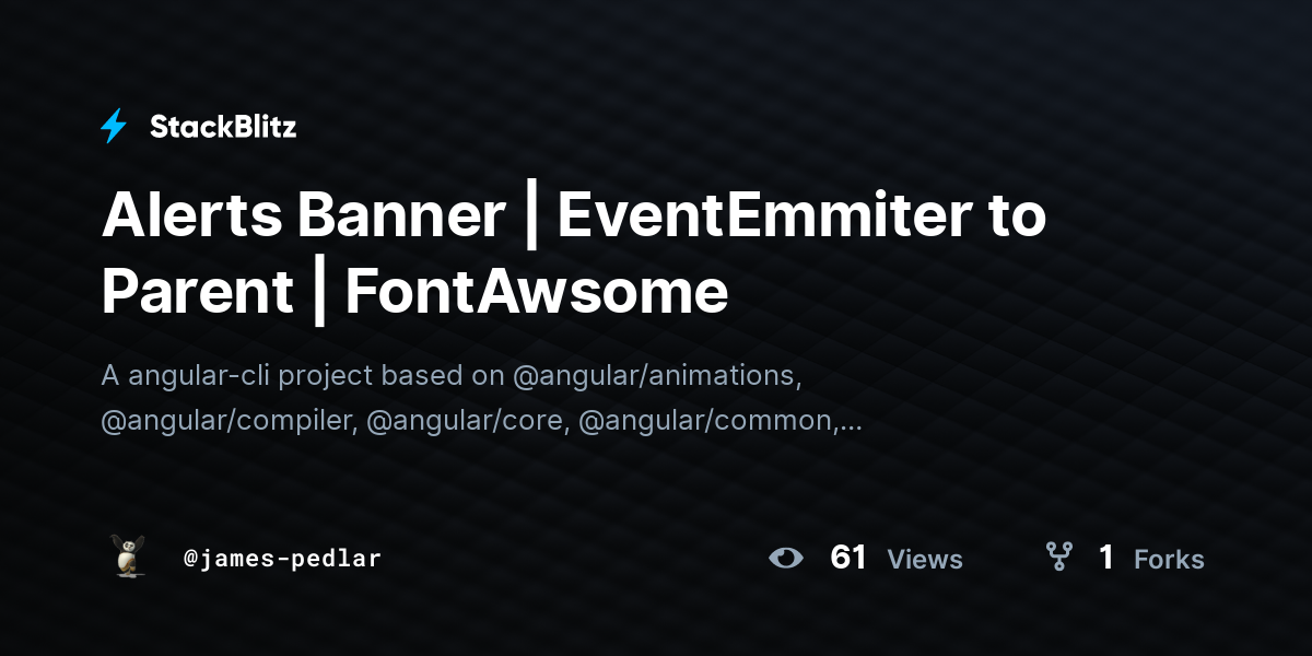 Alerts Banner | EventEmmiter to Parent | FontAwsome - StackBlitz Alerts Banner | EventEmmiter to Parent | FontAwsome - StackBlitz