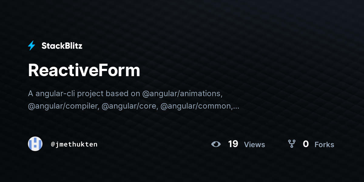 ReactiveForm - StackBlitz ReactiveForm - StackBlitz