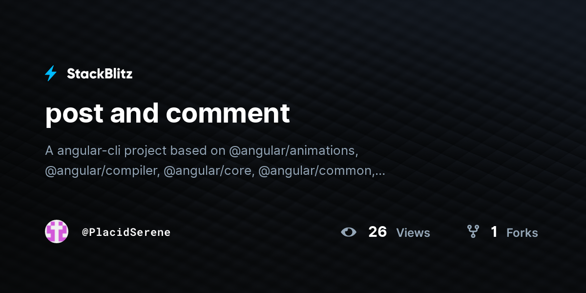 post and comment - StackBlitz