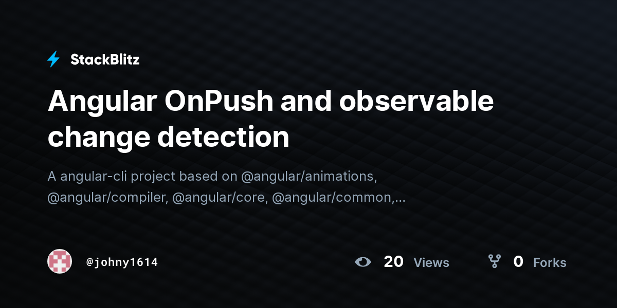 Angular OnPush and observable change detection - StackBlitz Angular OnPush and observable change detection - StackBlitz