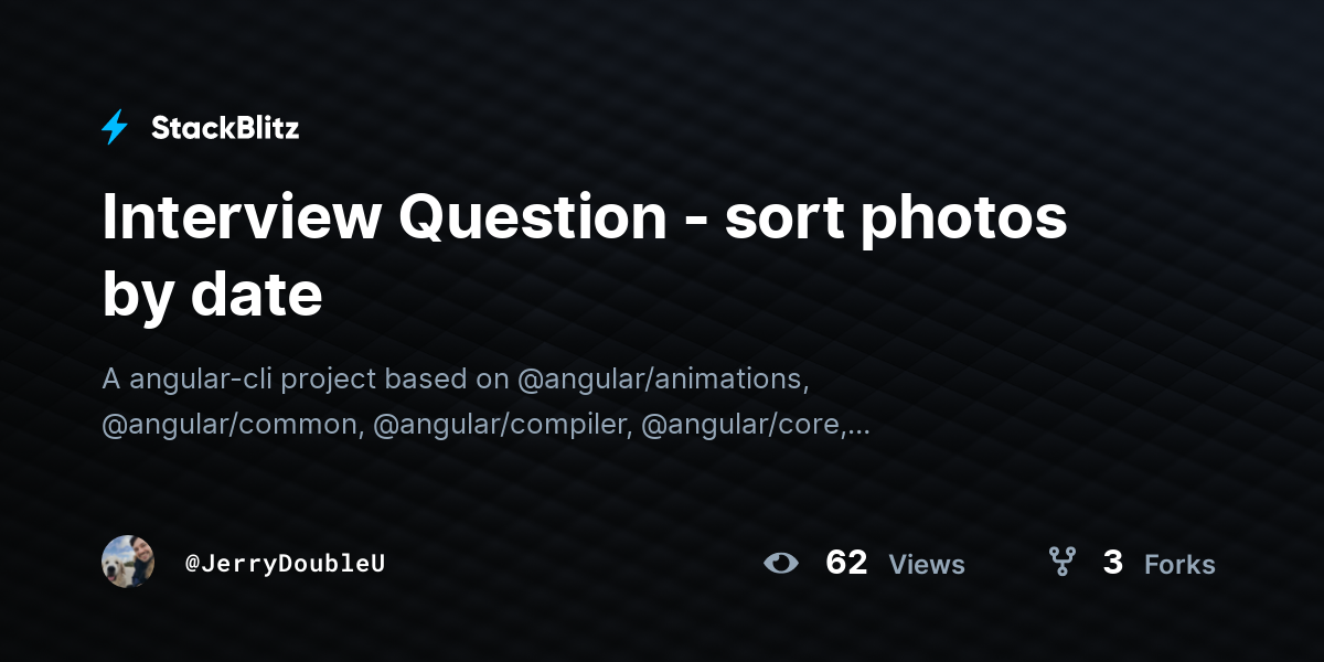 Interview Question - sort photos by date - StackBlitz