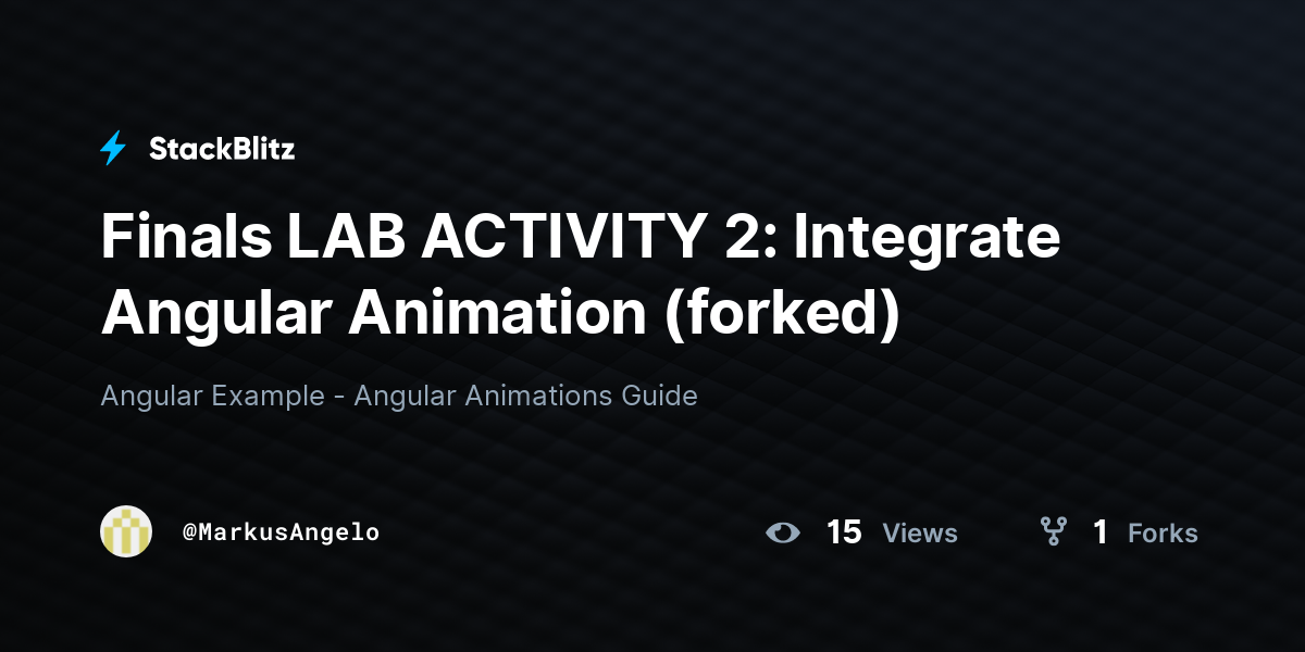 Finals LAB ACTIVITY 2: Integrate Angular Animation (forked) - StackBlitz