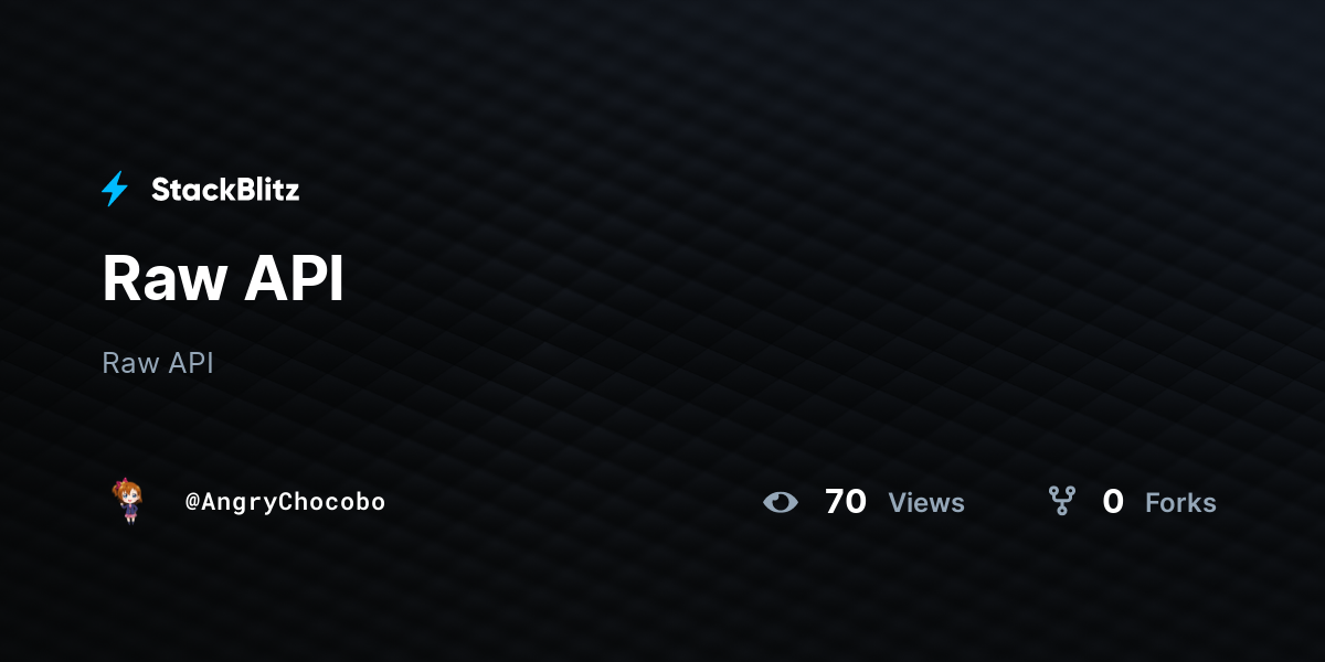 Raw API - StackBlitz