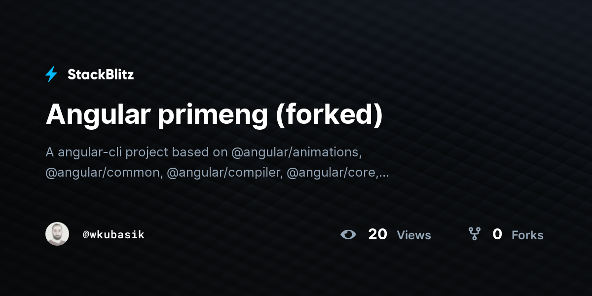 Angular primeng (forked) - StackBlitz Angular primeng (forked) - StackBlitz
