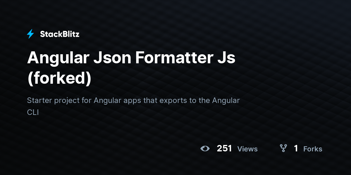 Angular Json Formatter Js (forked) - StackBlitz