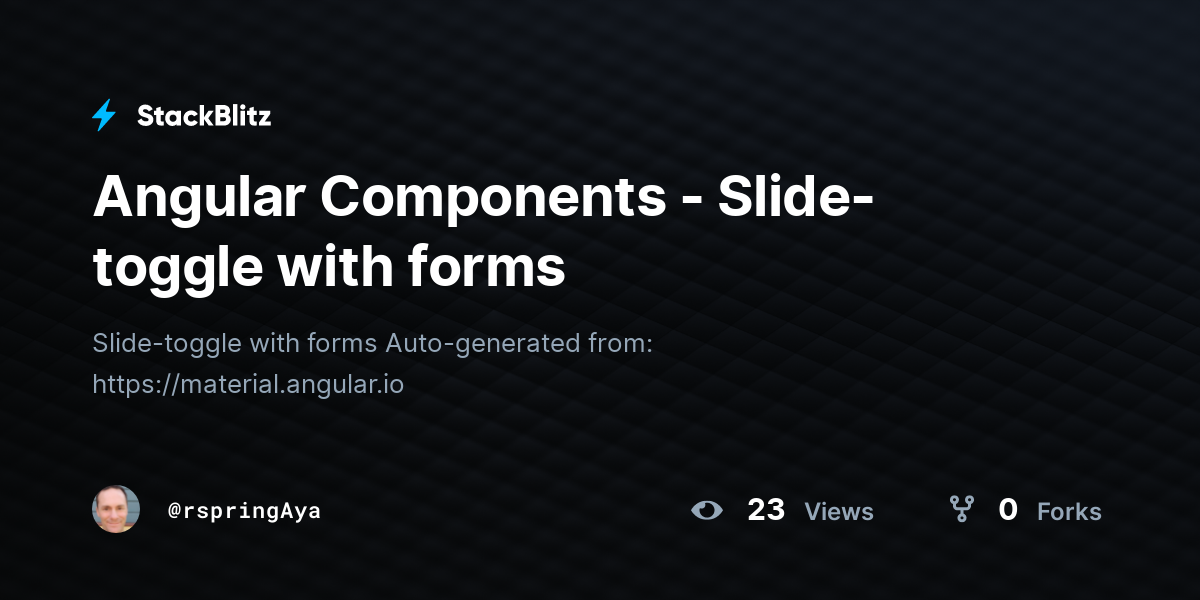 Angular Components - Slide-toggle with forms - StackBlitz