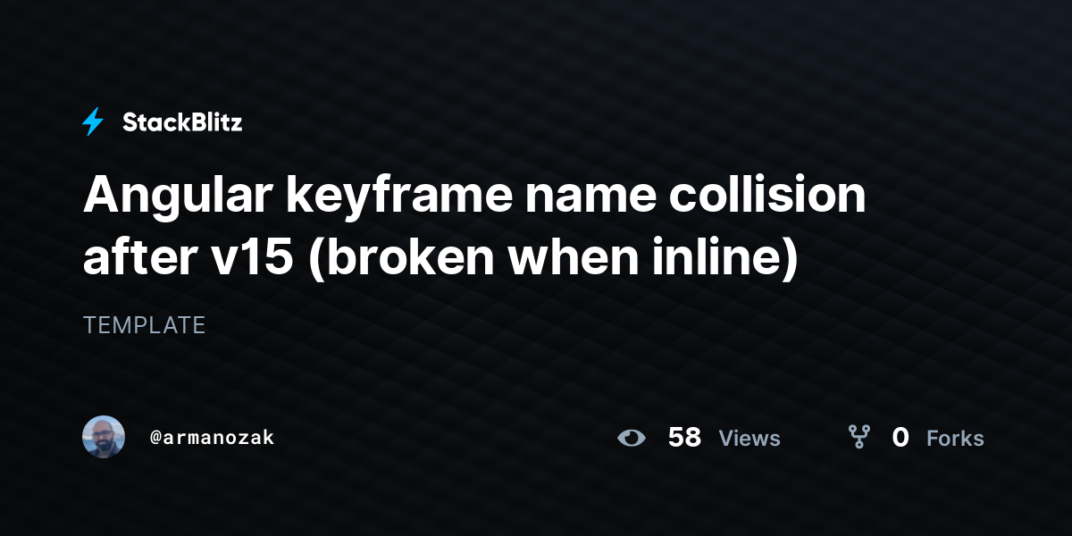 Angular keyframe name collision after v15 (broken when inline) - StackBlitz