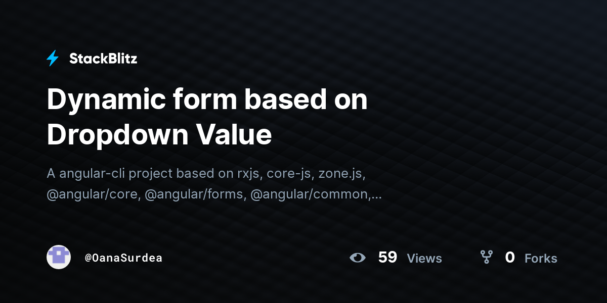 Dynamic form based on Dropdown Value - StackBlitz
