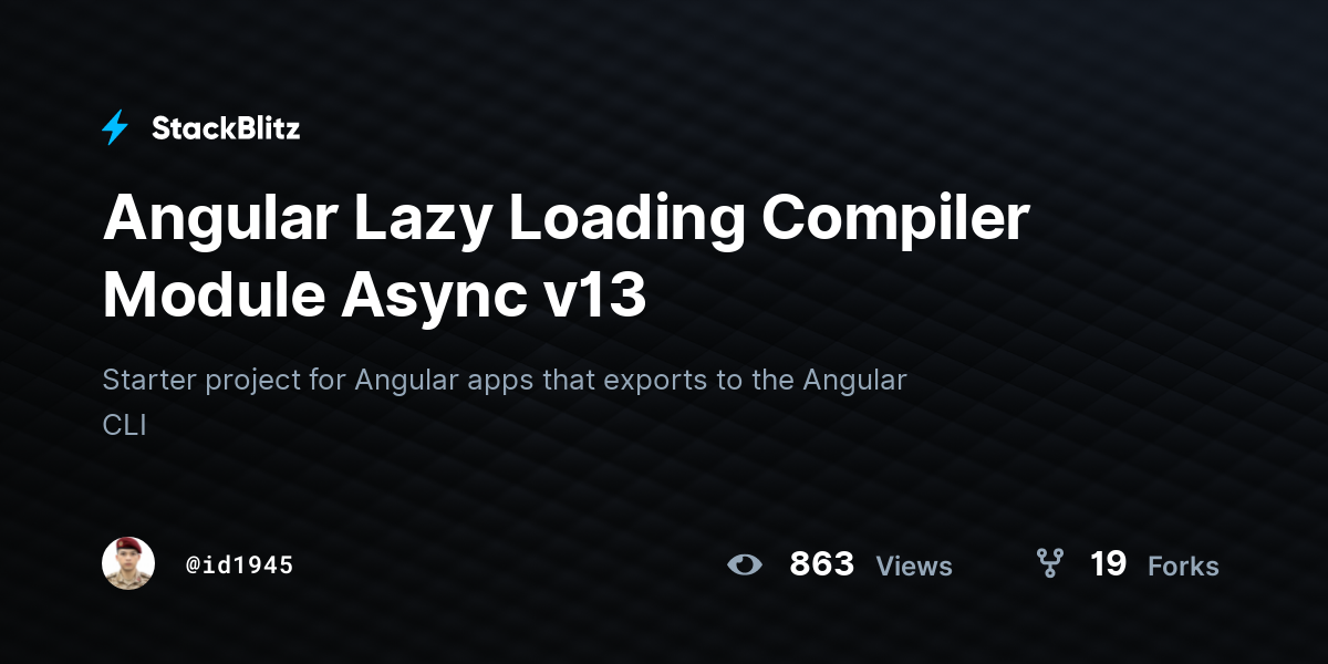 Angular Lazy Loading Compiler Module Async v13 - StackBlitz