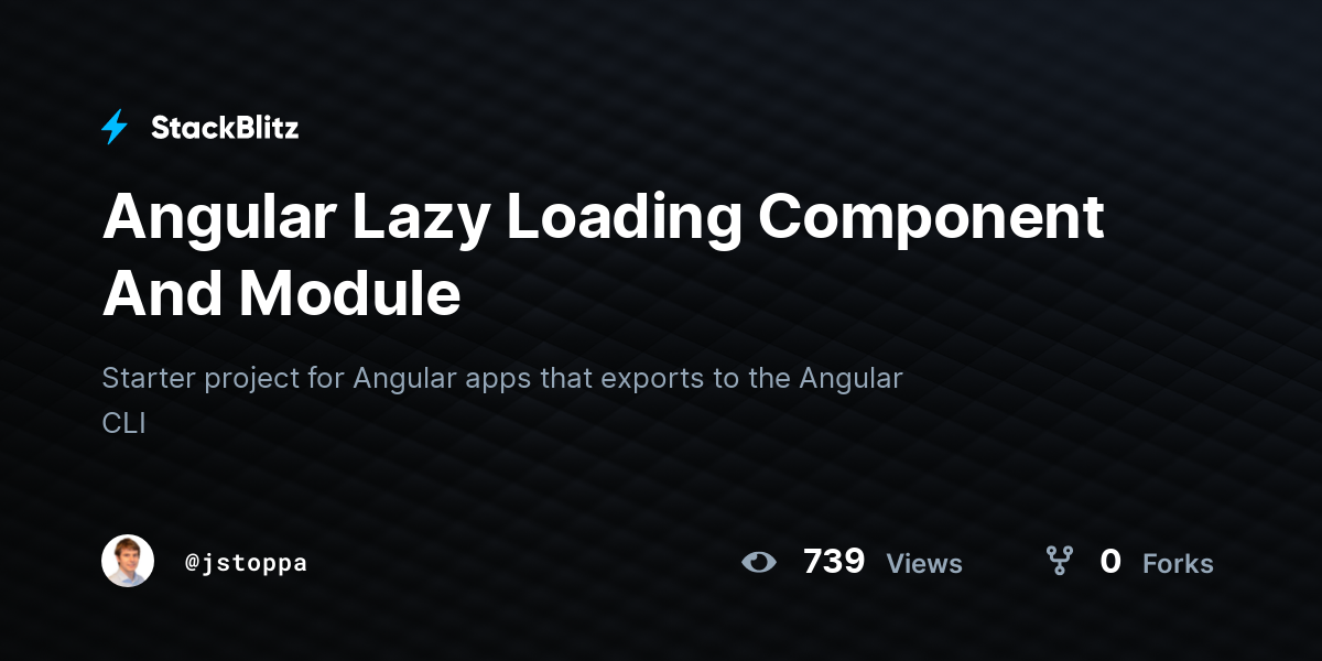 Angular Lazy Loading Component And Module - StackBlitz