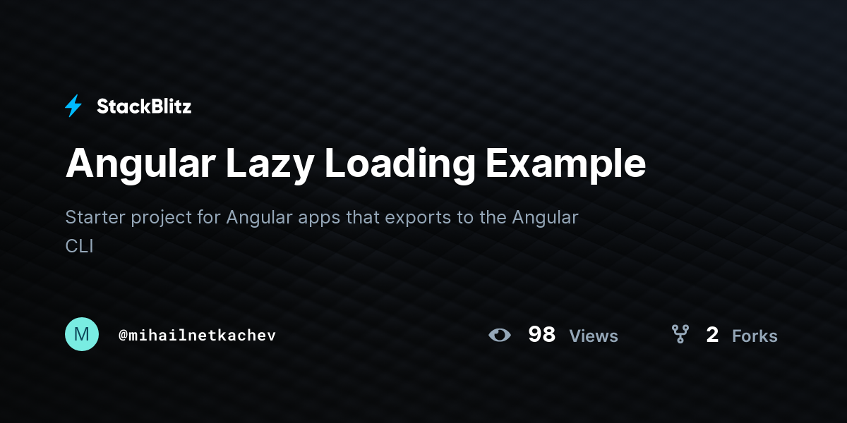Angular Lazy Loading Example - StackBlitz