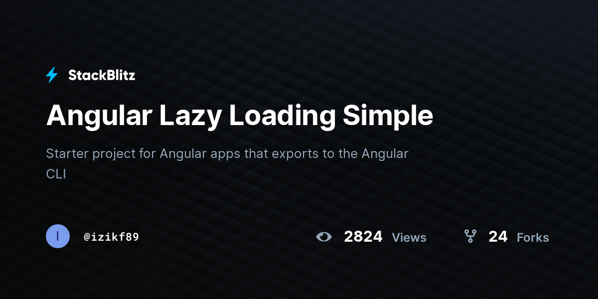 Angular Lazy Loading Simple - StackBlitz