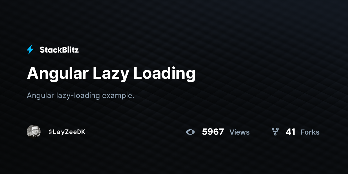 Angular Lazy Loading - StackBlitz