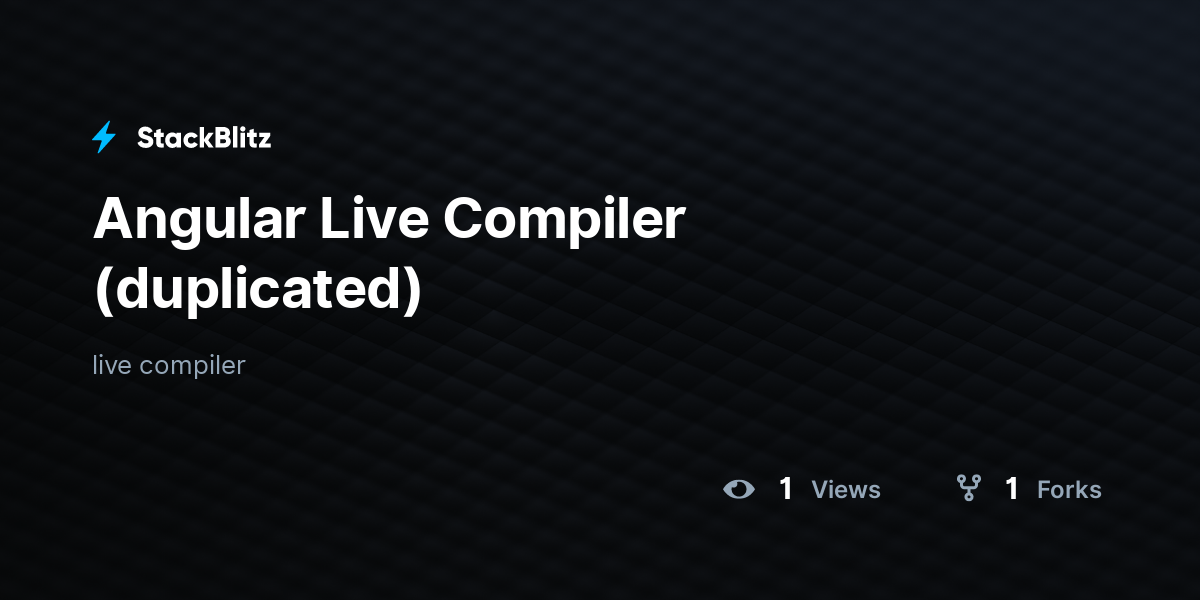 Angular Live Compiler (duplicated) - StackBlitz