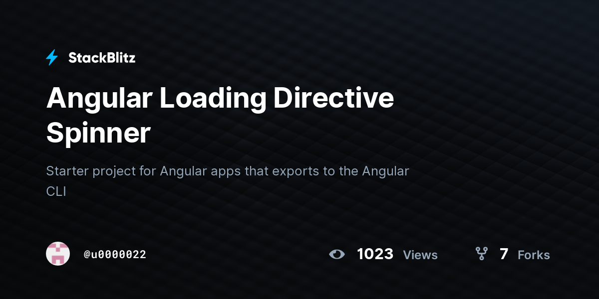 Angular Loading Directive Spinner - StackBlitz Angular Loading Directive Spinner - StackBlitz
