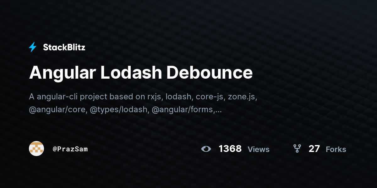 Angular Lodash Debounce Stackblitz 