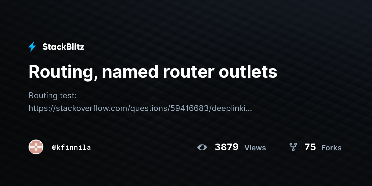 Routing, named router outlets - StackBlitz