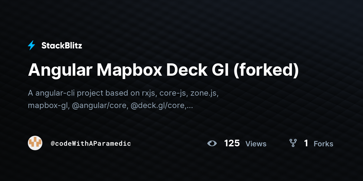 Angular Mapbox Deck Gl (forked) - StackBlitz Angular Mapbox Deck Gl (forked) - StackBlitz