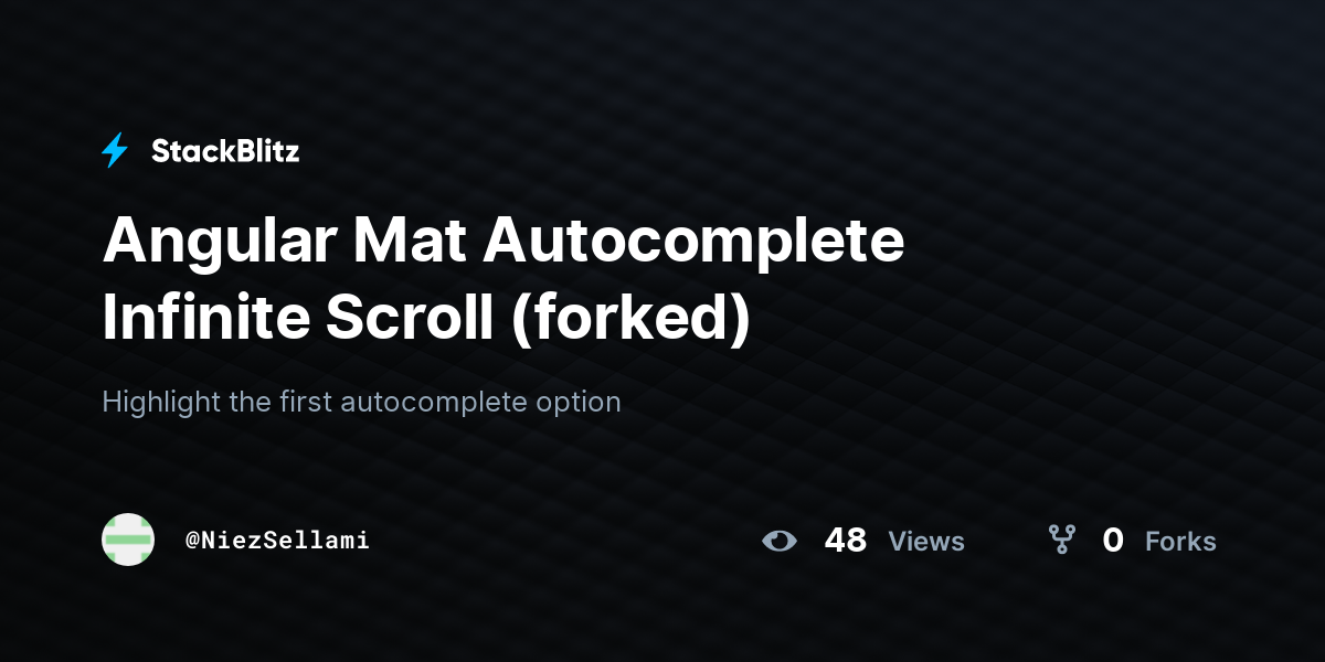 Angular Mat Autocomplete Infinite Scroll (forked) - StackBlitz