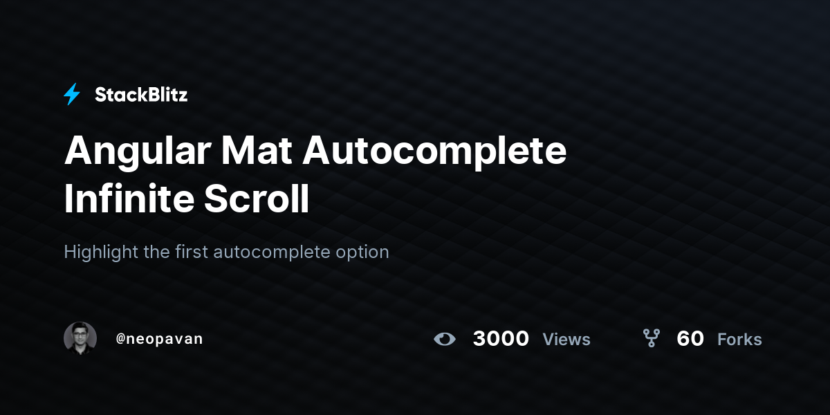 Angular Mat Autocomplete Infinite Scroll - StackBlitz